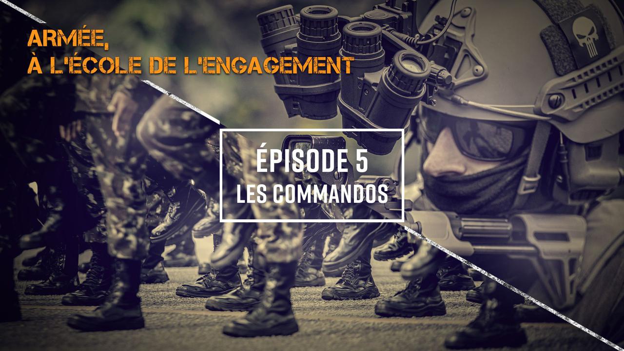 A l'école de l'engagement (ep5/6) : Les Commandos - Magazine Raids